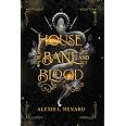 House of Bane and Blood (Order and Chaos Series): Menard, Alexis ...