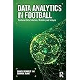Data Analytics in Football: Memmert, Daniel, Raabe, Dominik ...
