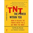 TNT: The Power Within You: Bristol, Claude M., Sherman, Harold ...