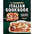 The Complete Italian Cookbook: Essential Regional Cooking of Italy ...