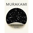 Birthday Girl: Haruki Murakami, Jay Rubin: 9781787301252: Amazon.com: Books