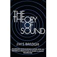 The Theory of Sound, Volume One: Unabridged Second Revised Edition: J ...