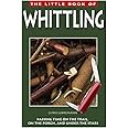 The Little Book of Whittling: Lubkemann, Chris: 9781565232747: Amazon ...
