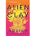 Amazon.com: Alien Clay: 9780316578974: Tchaikovsky, Adrian: Books
