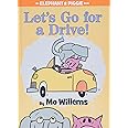 Let's Go for a Drive! (An Elephant and Piggie Book) (An Elephant and ...