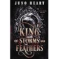 King of Storms and Feathers (Courts of the Star Fae Realms): Heart, Juno: 9780645624274: Amazon ...