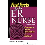 Fast Facts for the ER Nurse, Third Edition: Emergency Department ...