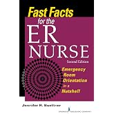 Fast Facts for the ER Nurse: Emergency Room Orientation in a Nutshell ...