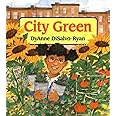 City Green: DiSalvo-Ryan, DyAnne, DiSalvo-Ryan, DyAnne: 9780688127862 ...