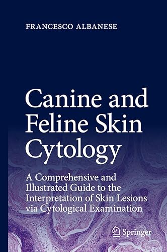 Canine and Feline Skin Cytology: A Comprehensive and Illustrated Guide ...