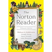 The Norton Reader: Goldthwaite, Melissa, Bizup, Joseph, Fernald, Anne ...