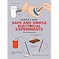 Safe and Simple Electrical Experiments: Graf, Rudolf F.: 9780486229508 ...