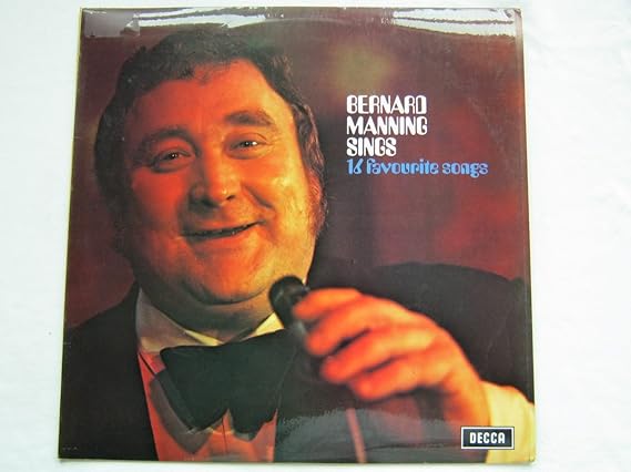 Bernard Manning Sings 16 Favourite Songs: Amazon.co.uk: CDs & Vinyl