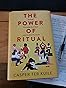 The Power of Ritual: Turning Everyday Activities into Soulful Practices ...