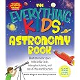 The Everything Kids' Astronomy Book: Blast into outer space with ...