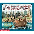 If You Lived With The Indians Of The Northwest Coast: Kamma, Anne ...