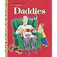 Amazon.com: Daddies: A Book for Dads and Kids (Little Golden Book ...