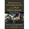 Theological Interpretation of the Old Testament: A Book-by-Book Survey ...