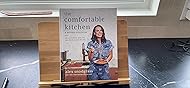 The Comfortable Kitchen: 105 Laid-Back, Healthy, and Wholesome Recipe ...