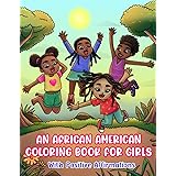 An African American Coloring Book For Girls: With Positive Affirmations ...