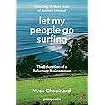 Let My People Go Surfing: The Education of a Reluctant Businessman ...