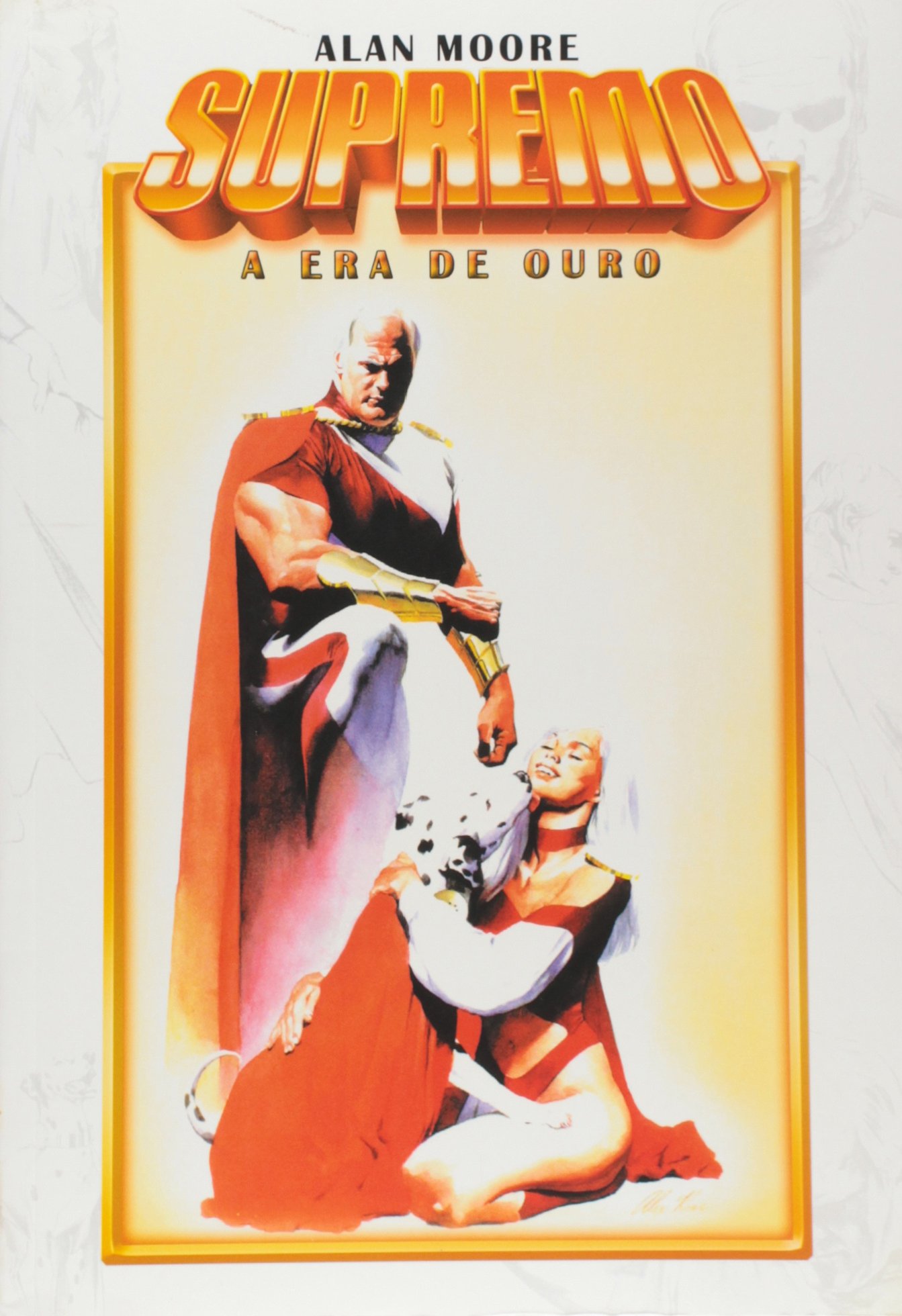 Supremo. A Era de Ouro - Volume 1 PDF Alan Moore