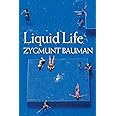 Amazon.com: Liquid Life: 9780745635156: Bauman, Zygmunt: Books