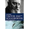 Viktor Schauberger: A Life of Learning from Nature: Cobbald, Jane ...