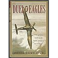 Amazon.com: Duel of Eagles: The Greatest Book on the Batte of Britain ...