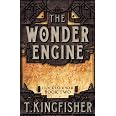 The Wonder Engine (Clocktaur War): Kingfisher, T.: 9781614504429 ...
