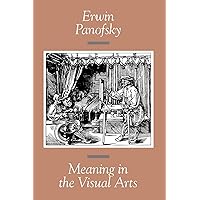 Amazon.com: Meaning in the Visual Arts: 9780226645513: Panofsky, Erwin ...