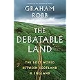 Amazon.com: The Debatable Land: The Lost World Between Scotland and ...