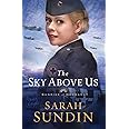 The Sky Above Us: (A Christian Historical Romance of the World War II ...