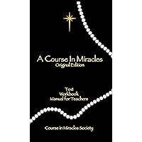 A Course in Miracles-Original Edition: Schucman, Helen, Helen Schucman ...