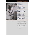 The Battle for the Black Ballot: Smith v. Allwright and the Defeat of ...