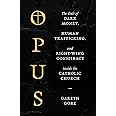 Amazon.com: Opus: The Cult of Dark Money, Human Trafficking, and Right ...