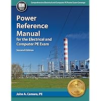 Power Reference Manual for the Electrical and Computer PE Exam Second Edition, New Edition ...