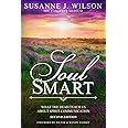 Amazon.com: Soul Smart: What The Dead Teach Us About Spirit ...