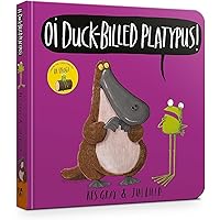Oi Duck-billed Platypus Board Book (Oi Frog and Friends): Gray, Kes ...