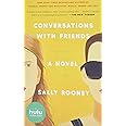 Conversations with Friends: A Novel: Rooney, Sally: 9780451499066 ...