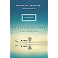Grieving God's Way: The Path to Lasting Hope and Healing: Brownley ...
