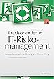 Praxisorientiertes IT-Risikomanagement: Konzeption, Implementierung ...