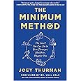 The Minimum Method: The Least You Can Do to Be a Stronger, Healthier ...