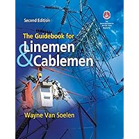 The Guidebook for Linemen and Cablemen: Van Soelen, Wayne ...