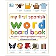 My First Spanish Word Board Book/Mi Primer Libro de Palabras en Espanol ...