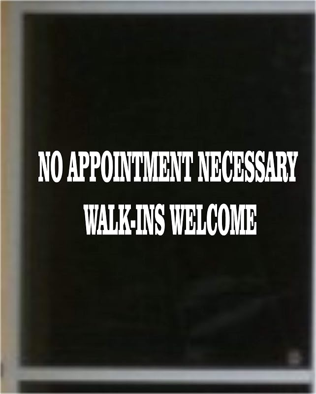 Amazon.com: NO APPOINTMENT NECESSARY WALK-INS WELCOME Outdoor window ...