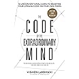 The Code of the Extraordinary Mind: 10 Unconventional Laws to Redefine ...