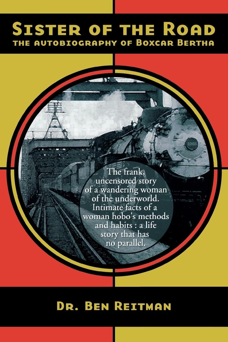 Sister of The Road: The Autobiography of Boxcar Bertha - as told to Dr ...