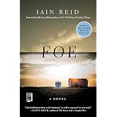 Foe: A Novel: Reid, Iain: 9781501127427: Amazon.com: Books
