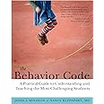 The Behavior Code: A Practical Guide to Understanding and Teaching the ...